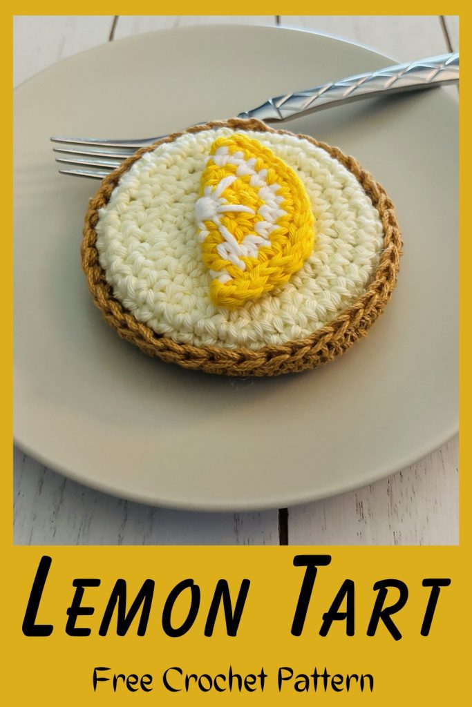 Crochet Lemon Tart Pattern For Afternoon Tea Table Setting - All Thing ...