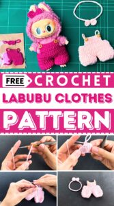 Quirky Free Crochet Labubu Clothes Pattern for Adorable Looks - All ...